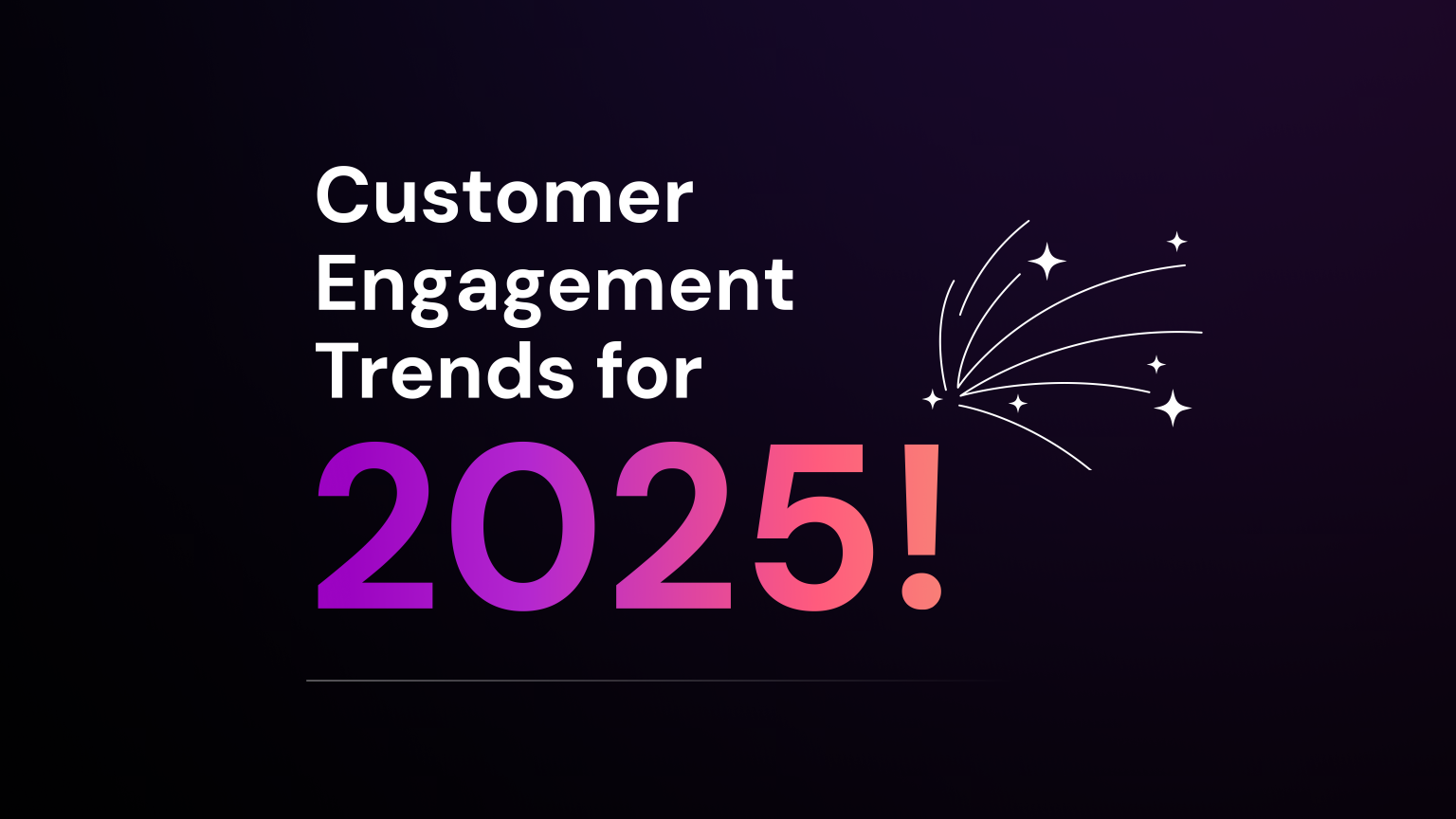 7 Customer Engagement Trends for 2025 | Arena