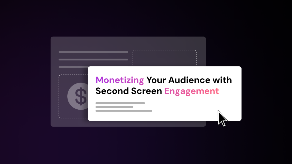 What Are Second-Screen Experiences? - Arena
