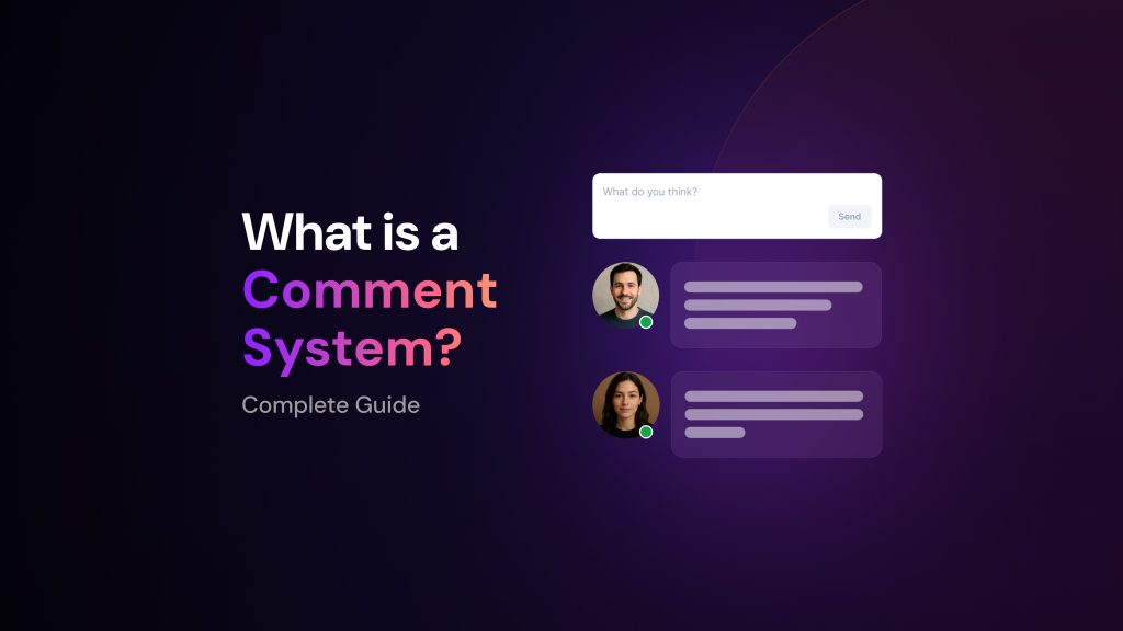 What is a Comment System? Complete Guide for 2025 | Arena