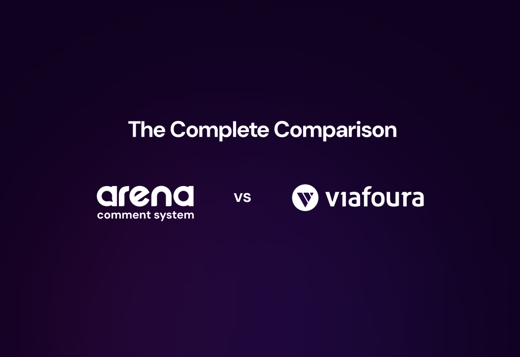 Viafoura vs Arena Comment System: Platform Comparison | Arena
